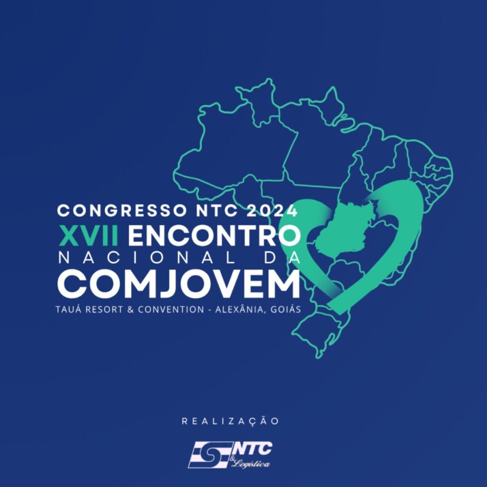 Participe do Congresso NTC 2024 – XVII Encontro Nacional da COMJOVEM ...